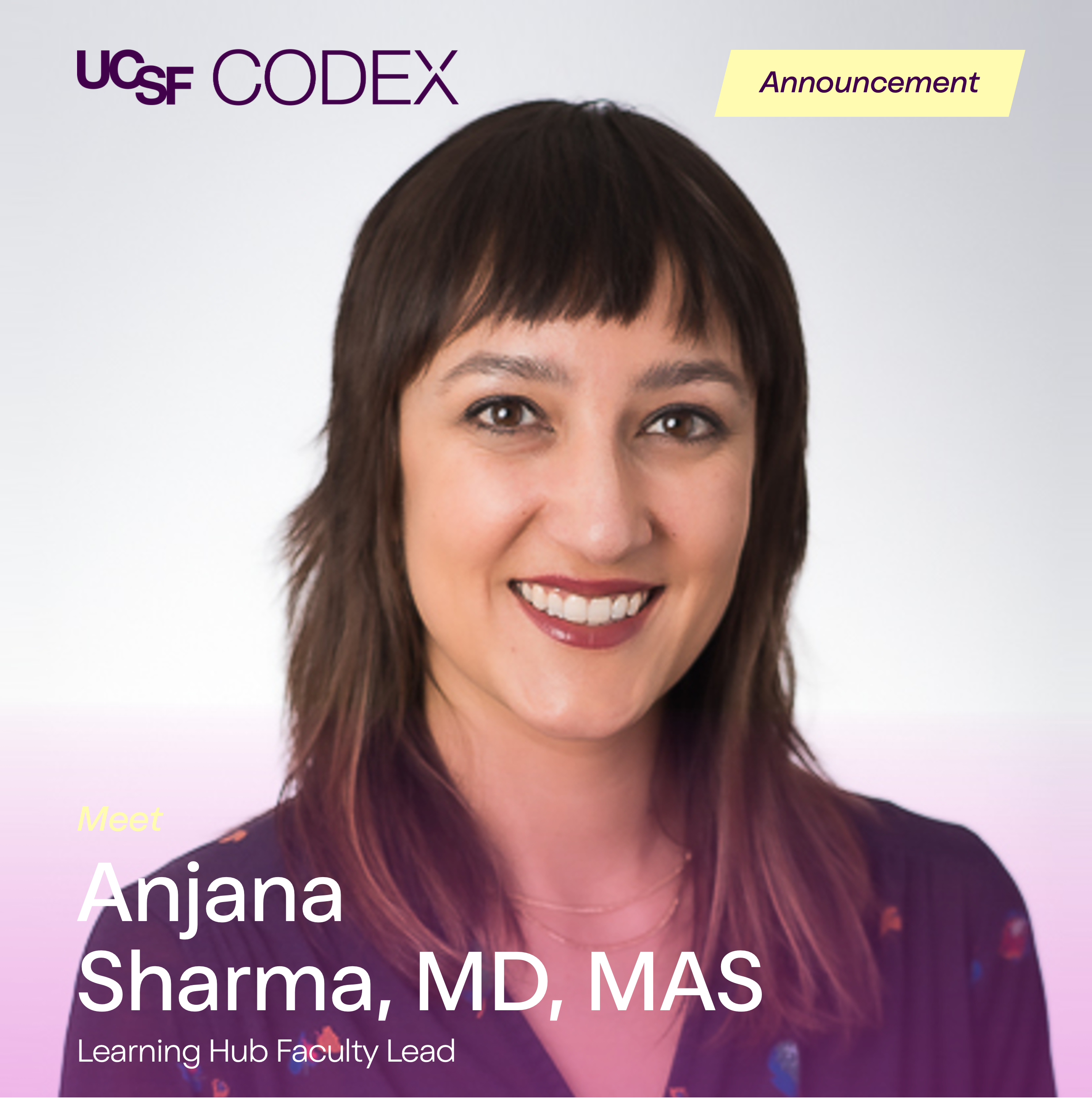 Anjana Sharma, MD, MAS, Named Learning Hub Faculty Lead for UCSF CODEX | Coordinating Center for ...